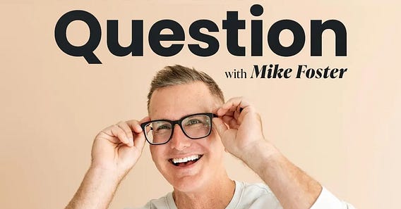 Primal Question with Mike Foster | Substack