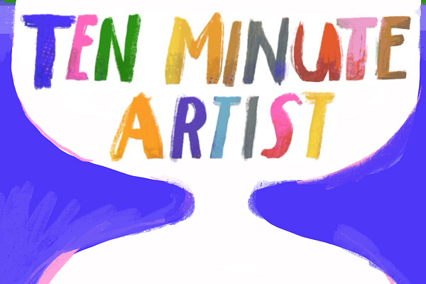 Ten Minute Artist with Adam Ming | Substack