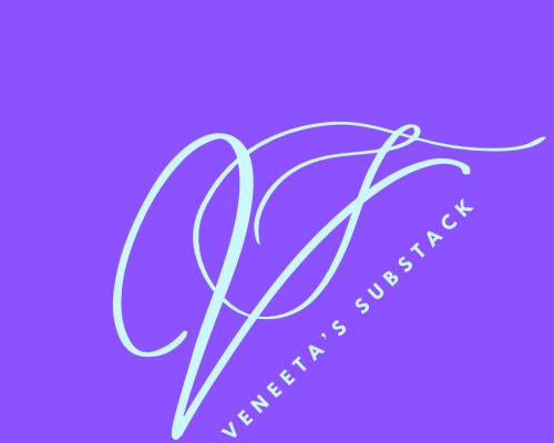 Veneeta’s Substack | Veneeta Singha | Substack