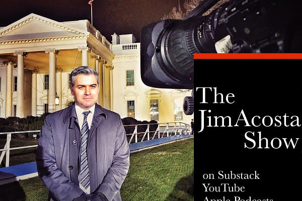 The Jim Acosta Show | Substack