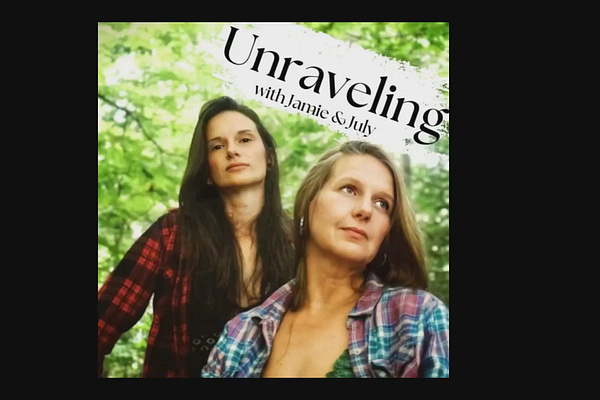 Unraveling ~This Life | This Life With July & Jamie | Substack