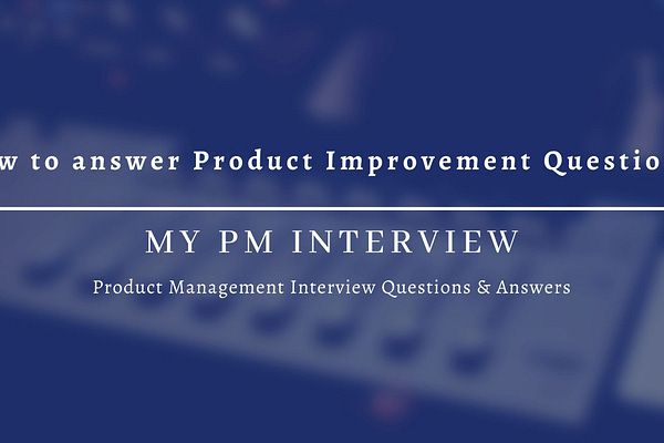 My PM Interview - Product Manager Interview Question Answers | Substack