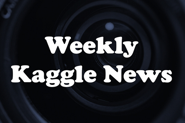 Weekly Kaggle News | u++ | Substack