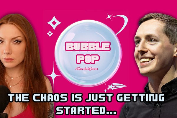 Bubble Pop with Rachel Gilmore | Substack