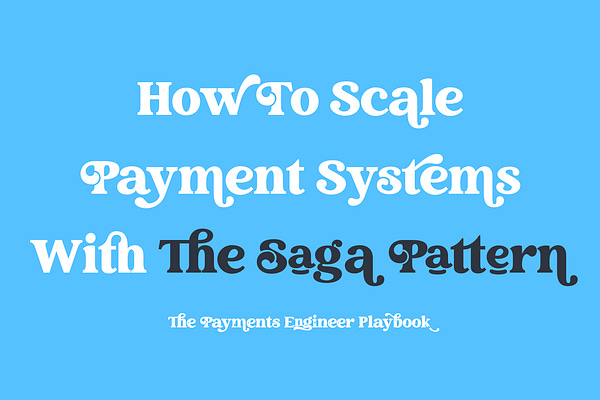 The Payments Engineer Playbook | Alvaro Duran | Substack