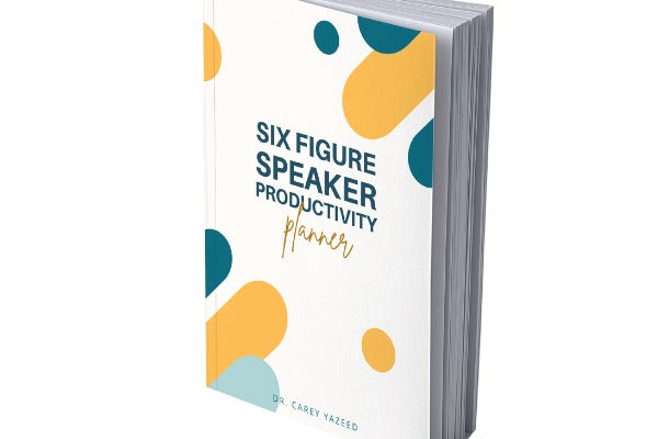 Secrets of 6 Figure Speakers | Dr. Carey Yazeed | Substack