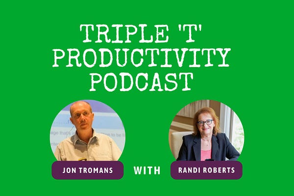 The Triple T Productivity Podcast | Jon Tromans | Substack