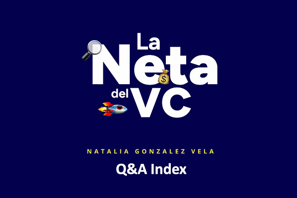 La Neta del VC 🚀 | Natalia Gonzalez Vela | Substack
