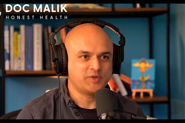 Doc Malik Honest Health Podcast | Substack
