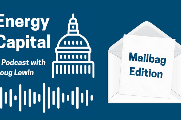 Energy Capital Podcast | Doug Lewin | Substack