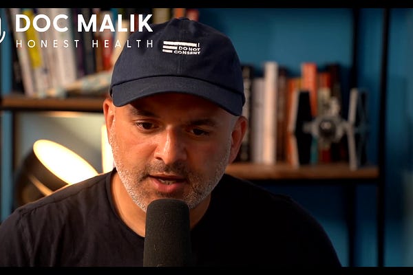 Doc Malik Honest Health Podcast | Substack