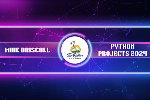 The Python Show | Mike Driscoll | Substack