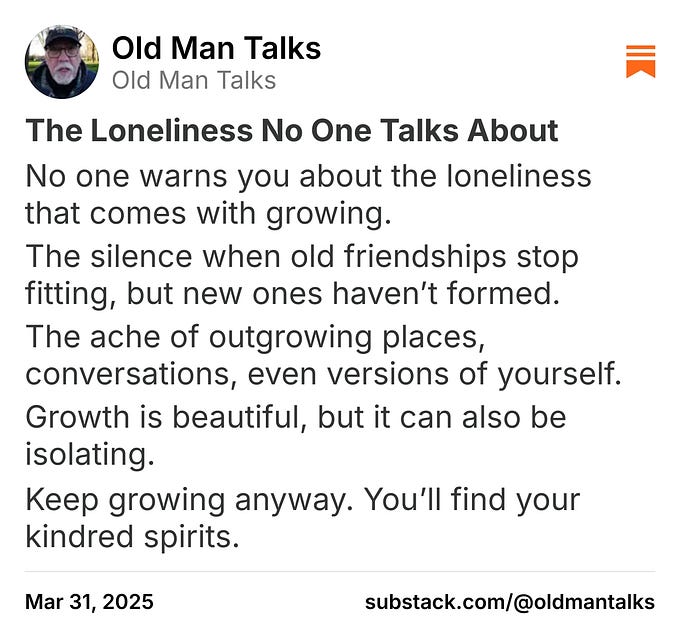 Old Man Talks on Substack: "The Loneliness No One Talks About No one warns you about the ...