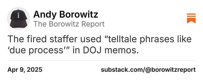 Andy Borowitz on Substack: "The fired staffer used “telltale phrases like ‘due process’” in DOJ ...