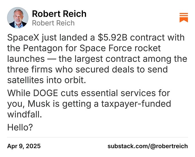 Robert Reich on Substack: "SpaceX just landed a $5.92B contract with the Pentagon for Space ...