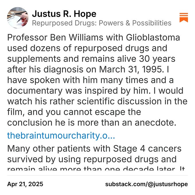 Justus R. Hope on Substack: "Professor Ben Williams with Glioblastoma used dozens of repurposed ...