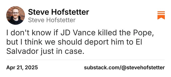 Steve Hofstetter on Substack: "I don't know if JD Vance killed the Pope, but I think we should ...