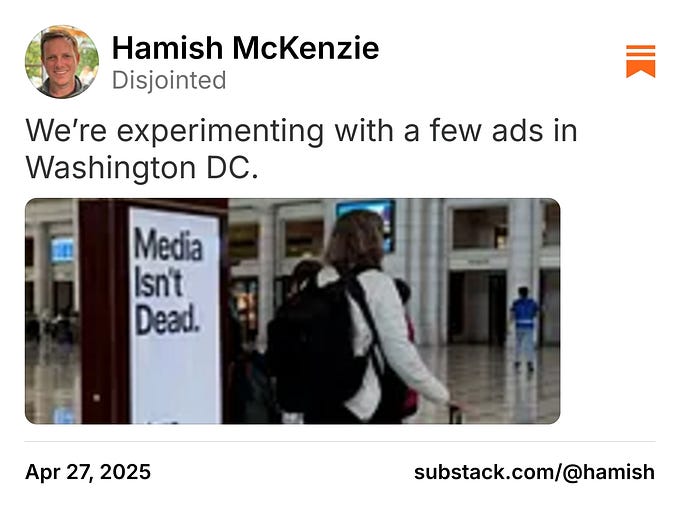 Hamish McKenzie on Substack: "We’re experimenting with a few ads in Washington DC."