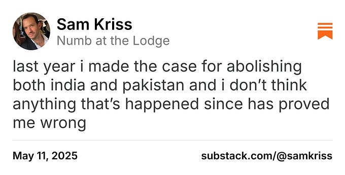 Sam Kriss on Substack: "last year i made the case for abolishing both india and pakistan and i ...
