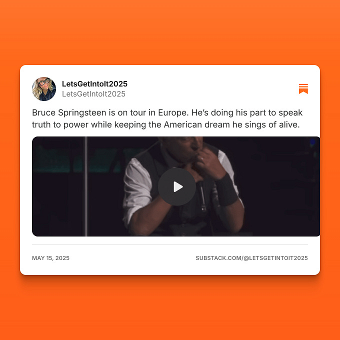 LetsGetIntoIt2025 on Substack: "Bruce Springsteen is on tour in Europe ...