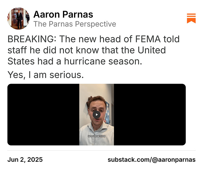 Aaron Parnas on Substack: "BREAKING: The new head of FEMA told staff he did not know that the ...