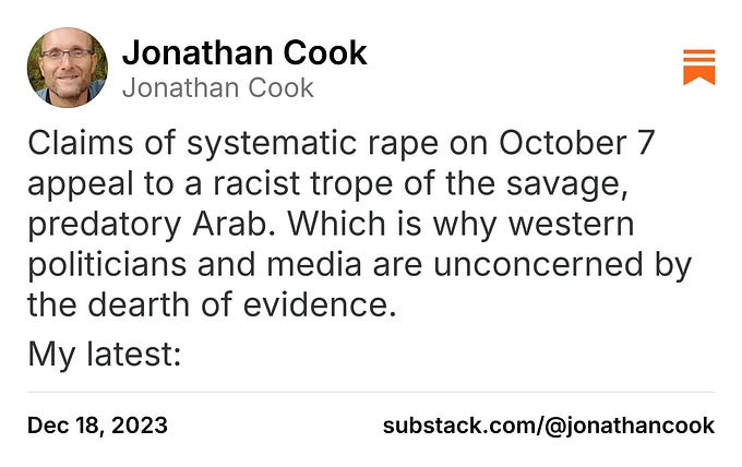 Jonathan Cook on Substack: "Claims of systematic rape on October 7 appeal to a racist trope of ...