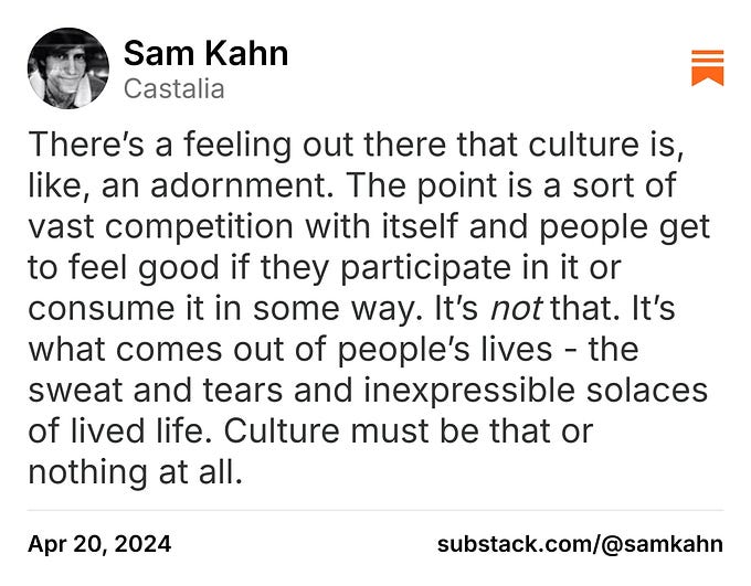 Sam Kahn on Substack: "There’s a feeling out there that culture is ...