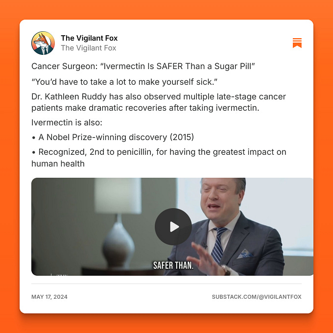 The Vigilant Fox on Substack: "Cancer Surgeon: “Ivermectin Is SAFER Than a Sugar Pill” “You’d ...
