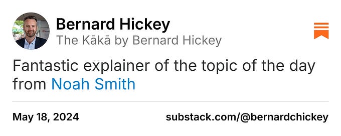 Bernard Hickey on Substack: "Fantastic explainer of the topic of the day from @Noah Smith