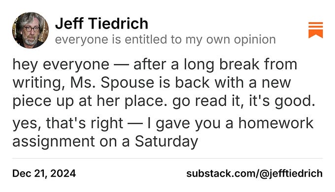 Jeff Tiedrich on Substack: "hey everyone — after a long break from writing, Ms. Spouse is back ...