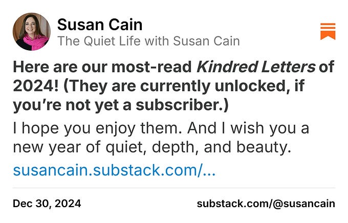 Susan Cain on Substack: "Here are our most-read Kindred Letters of 2024! (They are currently ...