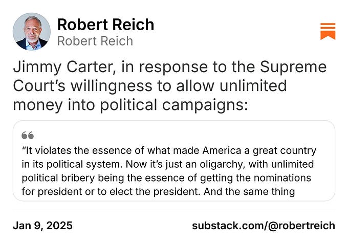 Robert Reich on Substack: "Jimmy Carter, in response to the Supreme Court’s willingness to allow ...