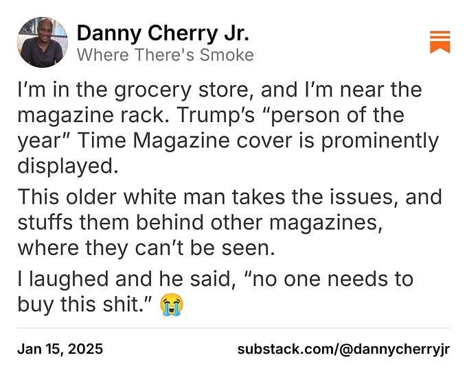 Danny Cherry Jr. on Substack: "I’m in the grocery store, and I’m near the magazine rack. Trump’s ...