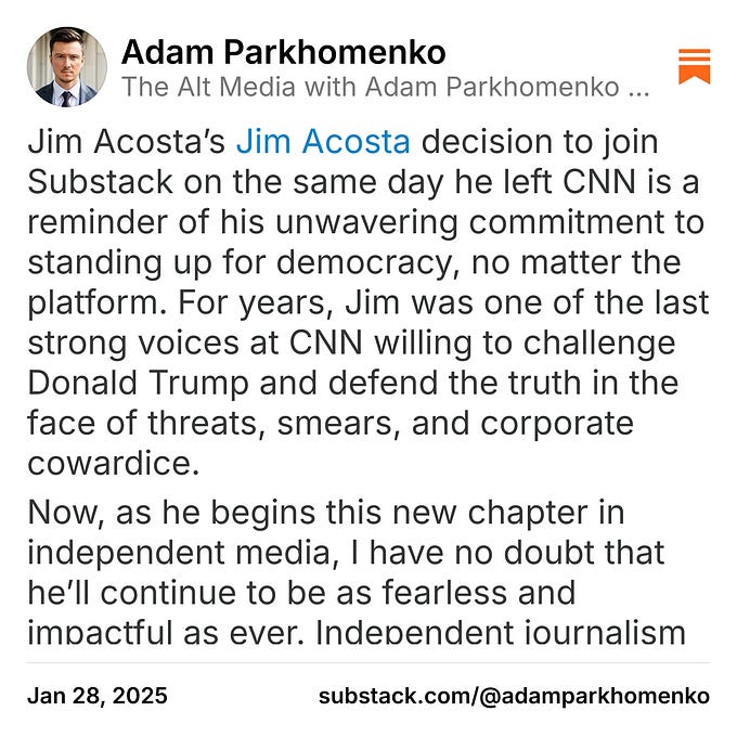 Adam Parkhomenko on Substack: "Jim Acosta’s @Jim Acosta decision to join Substack on the same ...