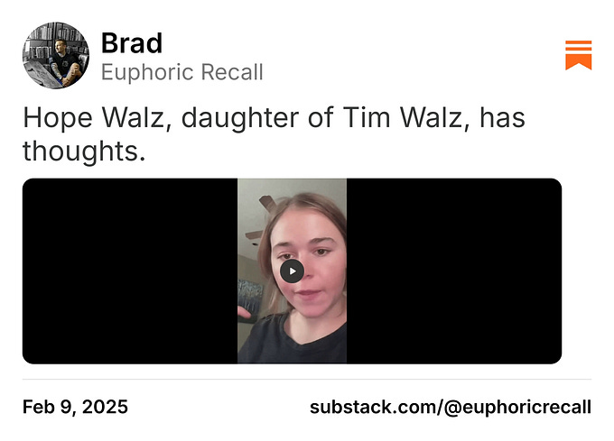 Brad on Substack: "Hope Walz, daughter of Tim Walz, has thoughts."