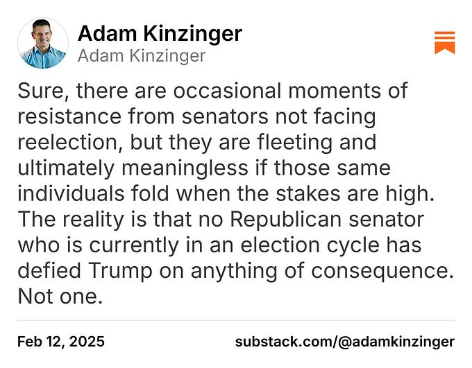Adam Kinzinger on Substack: "Sure, there are occasional moments of resistance from senators not ...