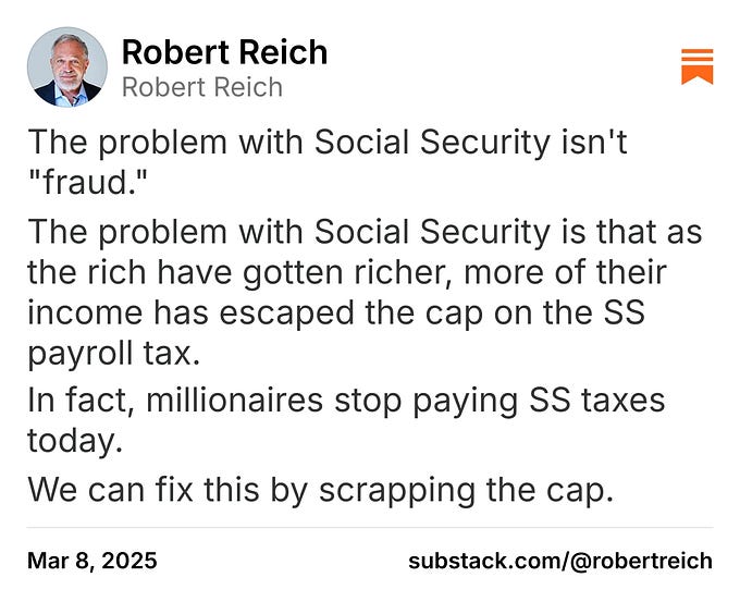 Robert Reich on Substack: "The problem with Social Security isn't "fraud." The problem with ...