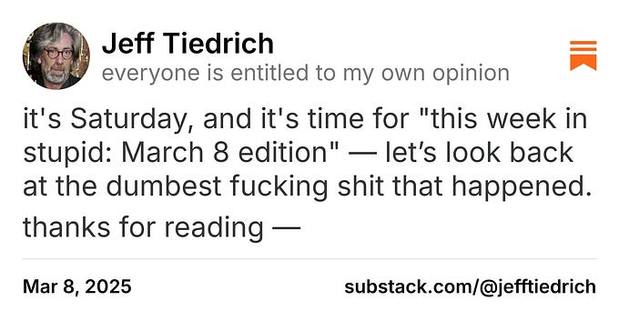 Jeff Tiedrich on Substack: "it's Saturday, and it's time for "this week ...