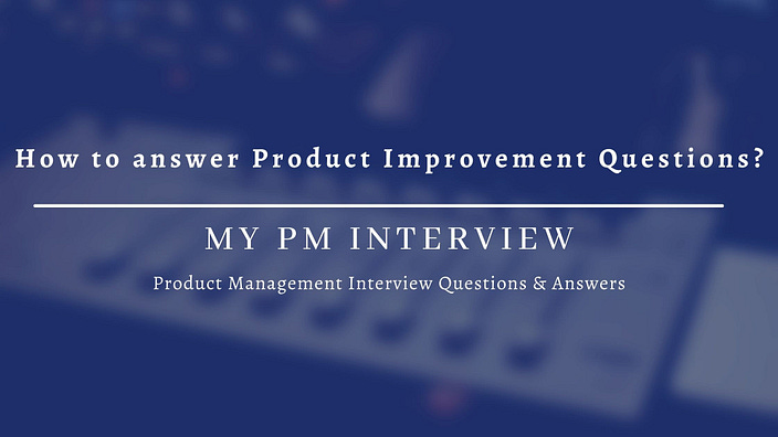 My PM Interview - Product Manager Interview Question Answers | Substack
