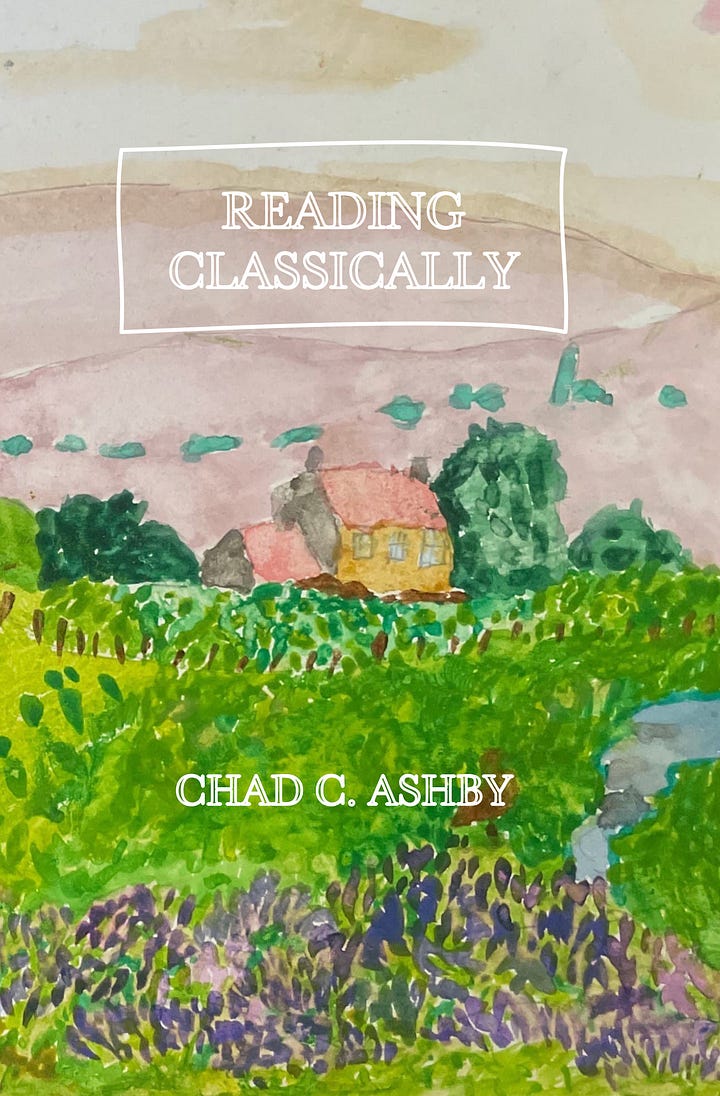Reading Classically--Books All Around! - by Chad C. Ashby