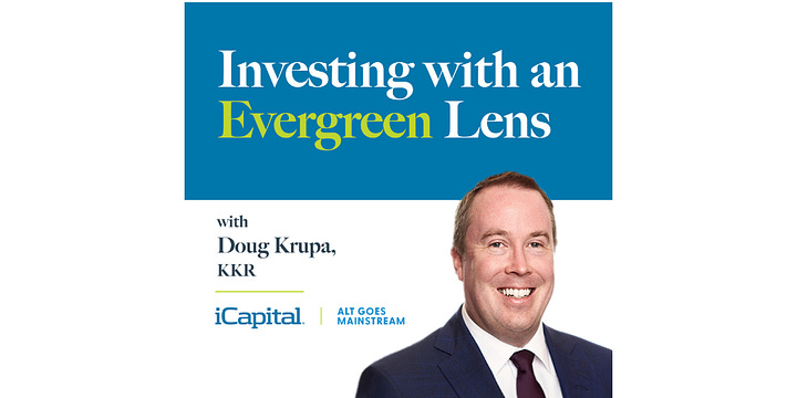 🎥 Investing with an Evergreen Lens Series with iCapital and Vista Equity Partners, KKR, Hamilton ...