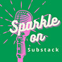 Sparkle on Substack | Claire Venus (she/her) | Substack