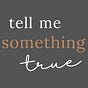 Tell Me Something True with Maia Toll | Substack