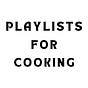 Playlists For Cooking | Jess | Substack