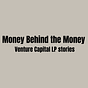 Money Behind the Money: Venture Capital LP/GP stories | Ian Park | Substack