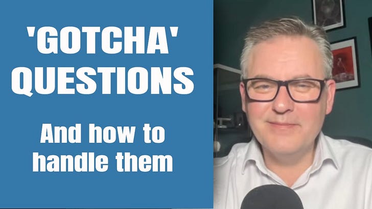 Gotcha Questions, and how to handle them