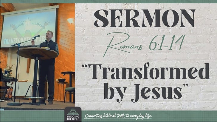 Sermon: "Transformed by Jesus" - by Colin Rieke