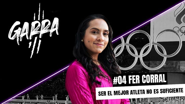 Fer Corral | Garra #4 - Ya no es suficiente ser el mejor atleta, cómo ...