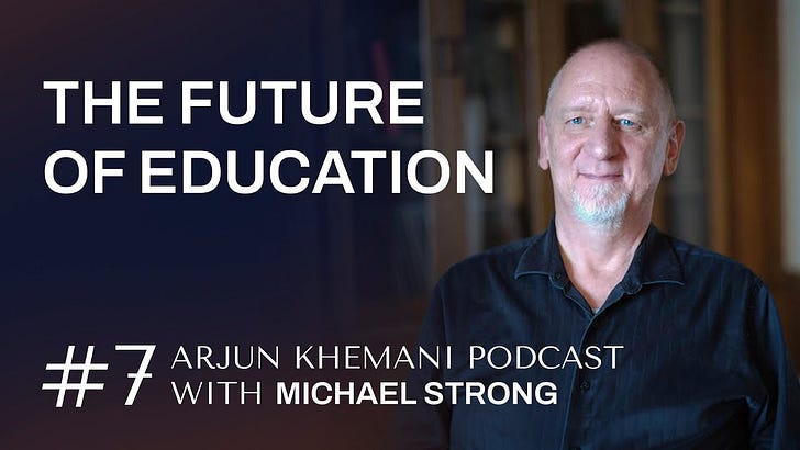#7 – Michael Strong: Deschooling Society and The Future of Education