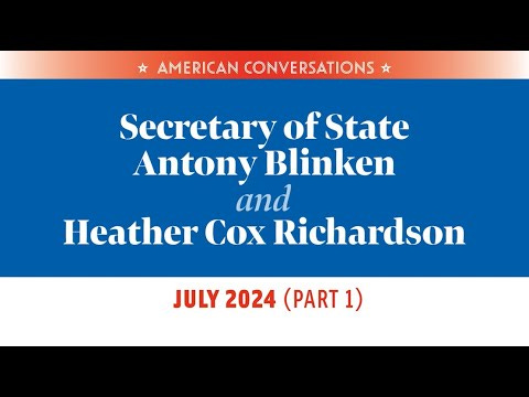 American Conversations: Secretary of State Antony Blinken